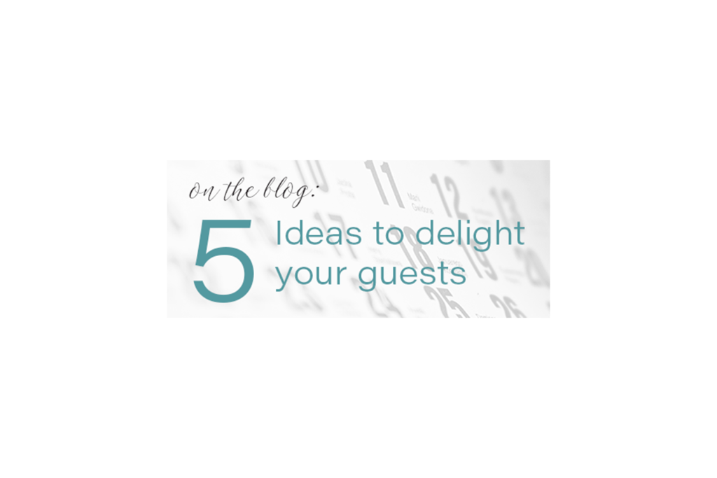 5 Tips to Delight Your Guests or Attendees - Amazáe Events